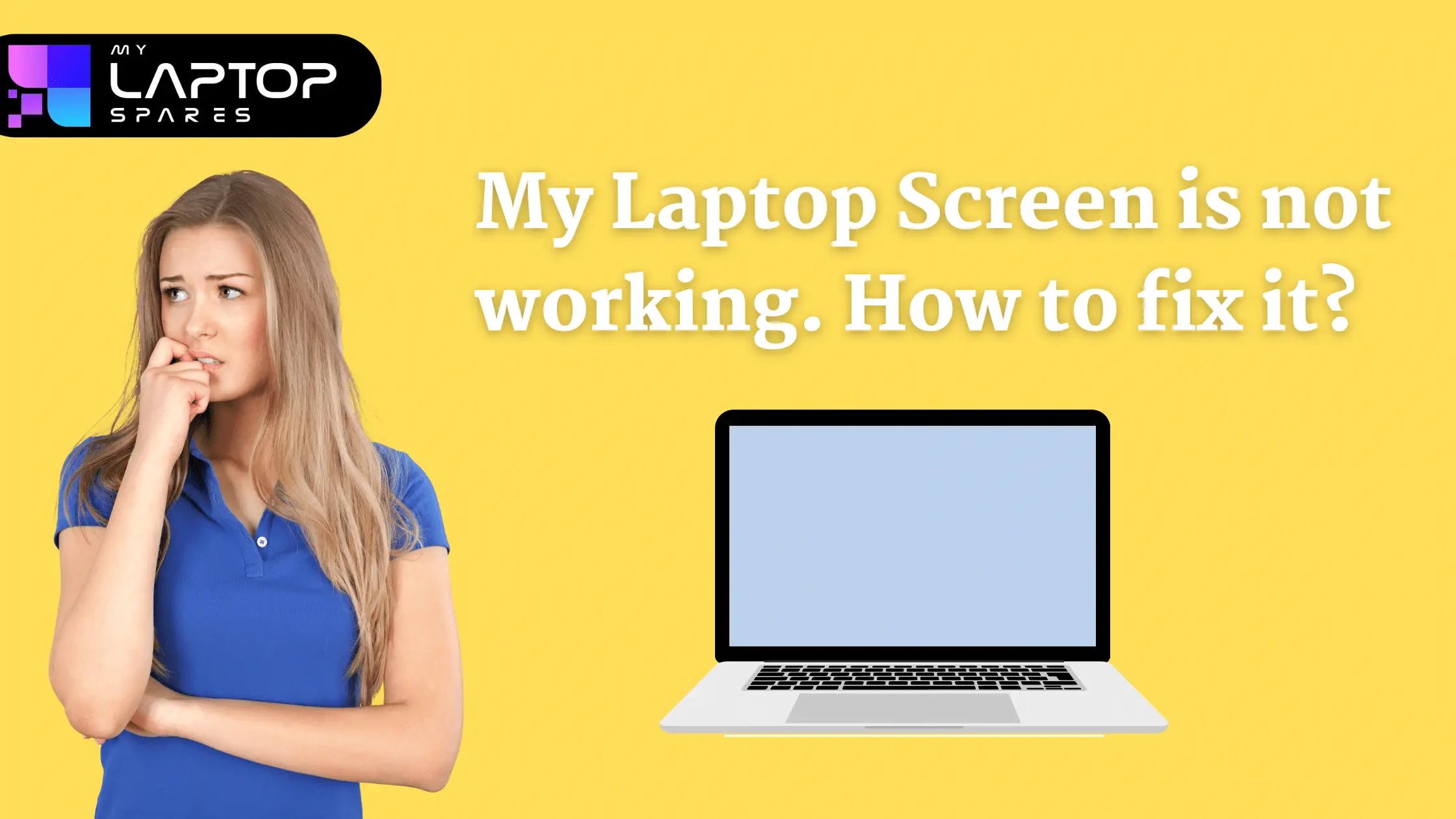 My Laptop Screen Is Not Working. How To Fix It? – My Laptop Spares